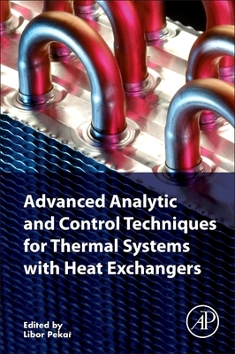 【预订】Advanced Analytic and Control Techniques for Thermal Systems with Heat Exchangers