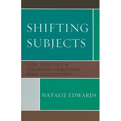 预订 Shifting Subjects: Plural Subjectivity in Contemporary Francophone Women’s Autobiography: 9781611490305
