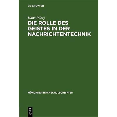预订 Die Rolle des Geistes in der Nachrichtentechnik: Vortrag anläßlich der Jahresfeier am 3. Dezember 1948: 978348677