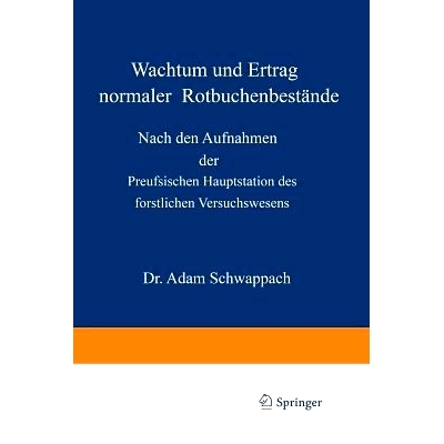 预订 Wachstum und Ertrag normaler Rotbuchenbestände: Nach den Aufnahmen der Preufsischen Hauptstation des forstlichen V