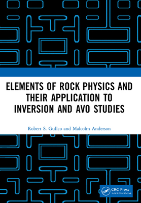 【预订】Elements of Rock Physics and Their Application to Inversion and AVO  9781032134956