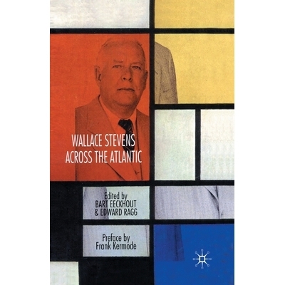 预订 Wallace Stevens Across the Atlantic: 9781349358502