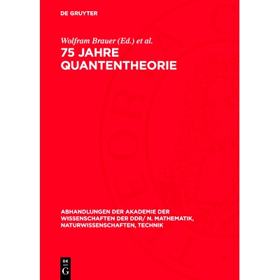 预订 75 Jahre Quantentheorie: Festband zum 75. Jahrestag der Entdeckung der Planckschen Energiequanten: 9783112755068