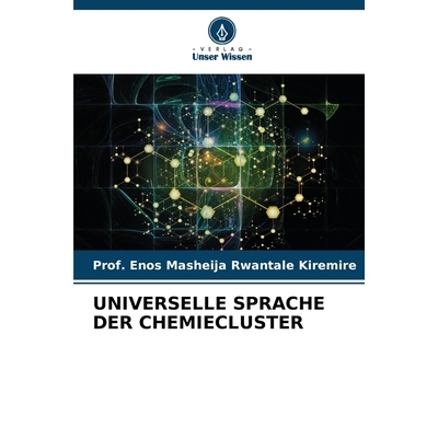预订 UNIVERSELLE SPRACHE DER CHEMIECLUSTER: DE: 9786209120268