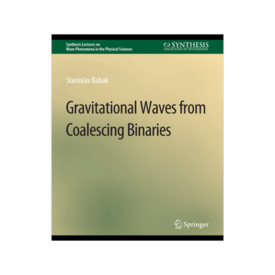 预订 Gravitational Waves from Coalescing Binaries