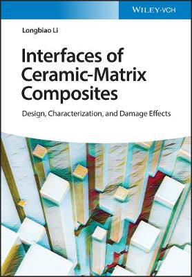 【预订】Interfaces of Ceramic-Matrix Composites -Design, Characterization and Damage Effects