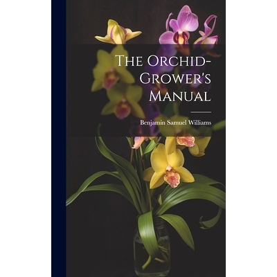 预订 The Orchid-Grower’s Manual: 9781020031915