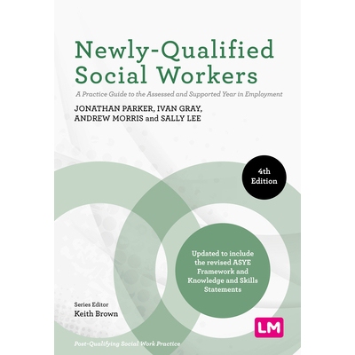 预订 Newly-Qualified Social Workers: A Practice Guide to the Assessed and Supported Year in Employment 新合格社会工作者