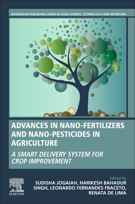 【预订】Advances in Nano-Fertilizers and Nano-Pesticides in Agriculture: A Smart Delivery System for Crop Improvem...