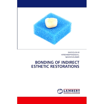 预订 BONDING OF INDIRECT ESTHETIC RESTORATIONS 间接美学修复的结合: 9786207464944