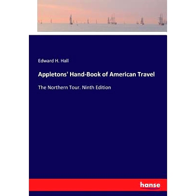 预订 Appletons’ Hand-Book of American Travel: The Northern Tour. Ninth Edition: 9783337192891