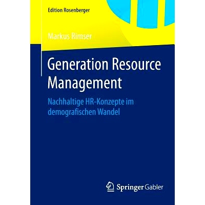 预订 Generation Resource Management: Nachhaltige HR-Konzepte im demografischen Wandel 代资源管理-数字化中的可持续人力资