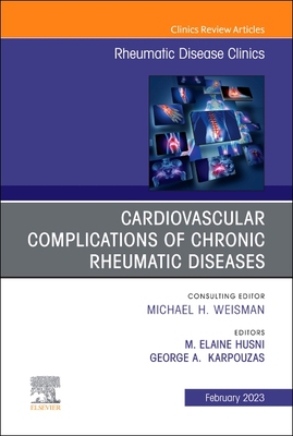 【预订】Cardiovascular Complications of Chronic Rheumatic Diseases, an Issue 9780323849289