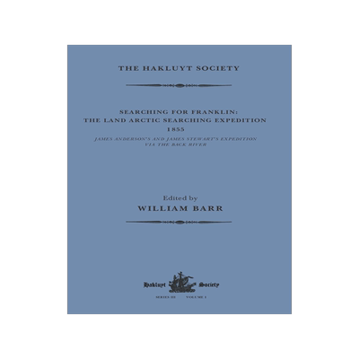 [预订]Searching for Franklin / the Land Arctic Searching Expedition 1855 / James Anderson’s and James Stewart’s Ex