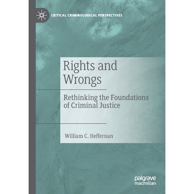 预订 Rights and Wrongs: Rethinking the Foundations of Criminal Justice 是非：刑事司法基础再思考: 9783030127848