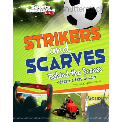 预订 Strikers and Scarves: Behind the Scenes of Match Day Soccer: 9781669003397