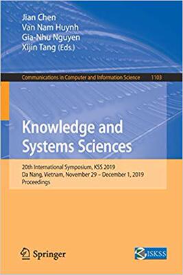 【预售】Knowledge and Systems Sciences: 20th International Symposium, Kss 2019, Da Nang, Vietnam, November 29 - De...