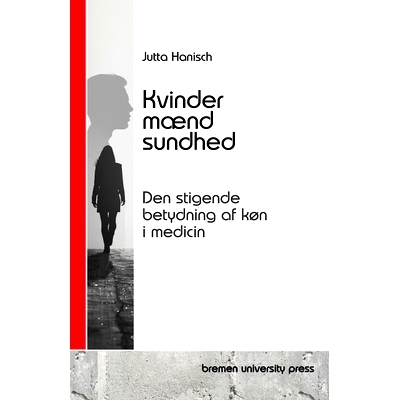 预订 Kvinder, mænd, sundhed: Den stigende betydning af køn i medicin: 9783689046026