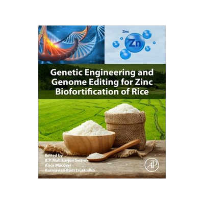 [预订]Genetic Engineering and Genome Editing for Zinc Biofortification of Rice 9780323854061