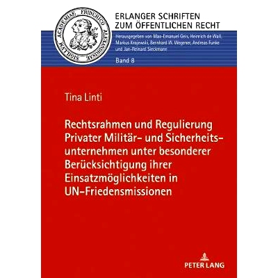 预订 Rechtsrahmen und Regulierung Privater Militär- und Sicherheitsunternehmen unter besonderer Berücksichtigung ihrer