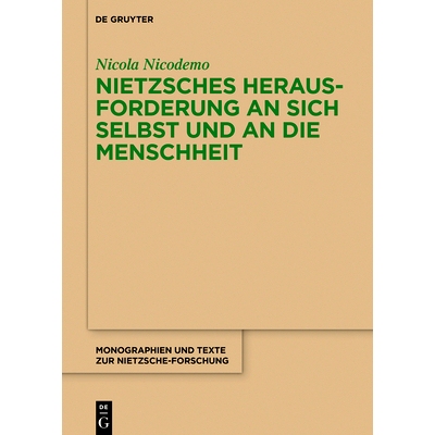 预订 Nietzsches Herausforderung an sich selbst und an die Menschheit 尼采对自己和人类的挑战（德语）: 9783110701821