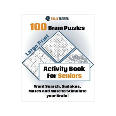 [预订]100 Brain Puzzles - Activity Book For Seniors - Word Search, Sudokus Mazes and More to Stimulate you 9781922364623