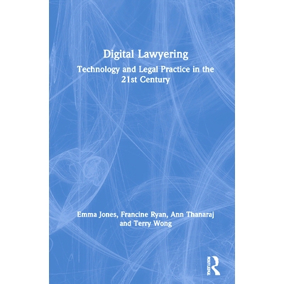 预订 Digital Lawyering: Technology and Legal Practice in the 21st Century 数字律师：21世纪的科技与法律实务: 978103212216