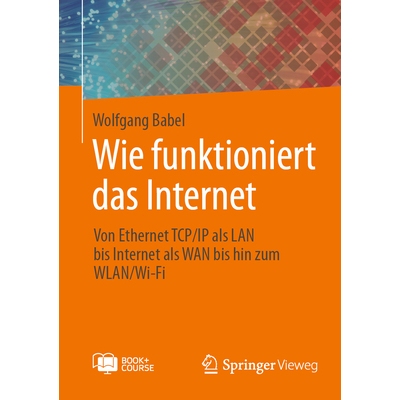 预订 Wie funktioniert das Internet, m. 1 Buch, m. 1 E-Book Von Ethernet TCP/IP als LAN bis Internet als WAN bis hin zum