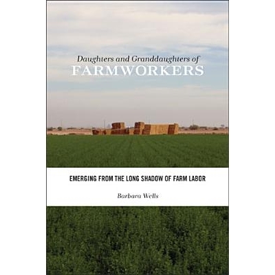 预订 Daughters and Granddaughters of Farmworkers: Emerging from the Long Shadow of Farm Labor ( Families in Focus ) 农场
