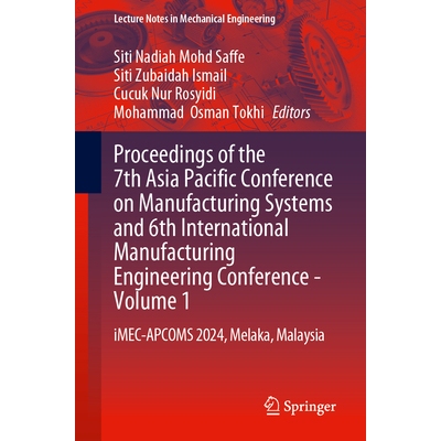 预订 Proceedings of the 7th Asia Pacific Conference on Manufacturing Systems and 6th International Manufacturing Enginee