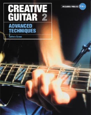 【预订】Creative Guitar 2: Advanced Techniqu...