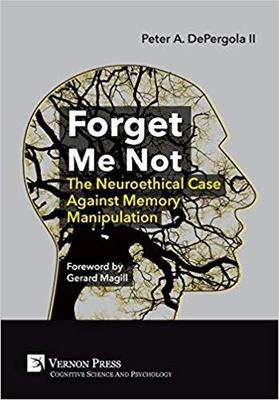 【预售】Forget Me Not: The Neuroethical Case...