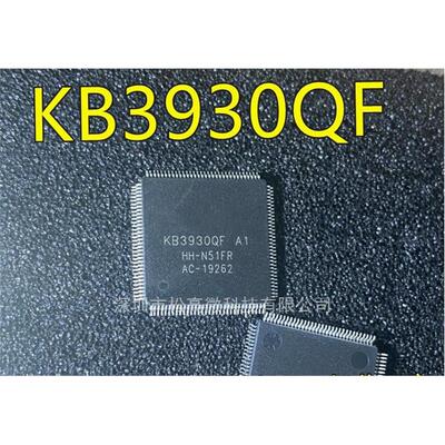 KB3930 KB3930QF A1 QFP128封装 集成电路IC/笔记本芯片 全新进口