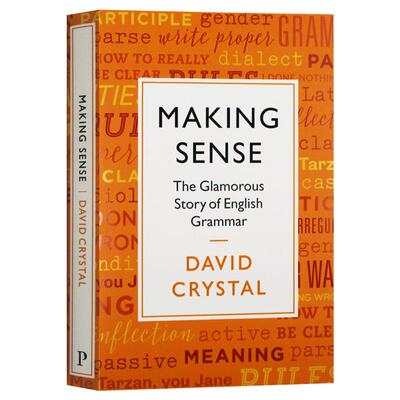 理解 英语语法的故事 英文原版 Making Sense The Glamorous Story of English Grammar 英语语法学习 David Crystal 进口英语书籍