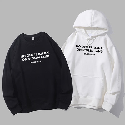Billie Eilish no one is illegal on stolen 碧梨格莱美卫衣帽衫
