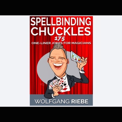 魔术教学 2024Spellbinding Chuckles by Wolfgang Riebe中文讲义