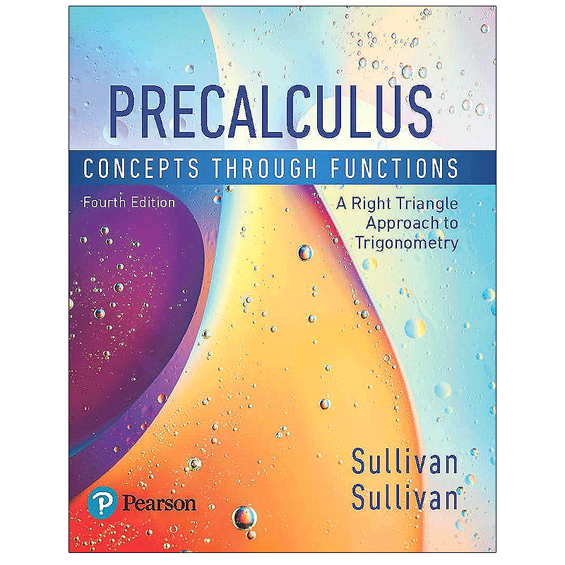 Precalculus: Concepts Through Functions, A Right Triangle Approach to Trigonometry 9780134686974