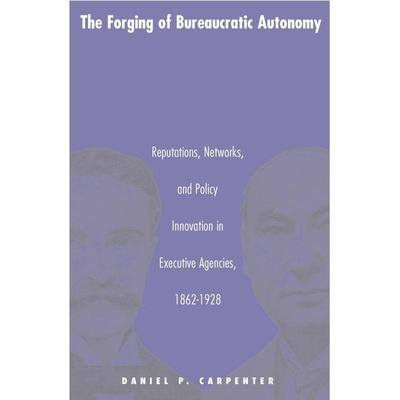 【预售 按需印刷】英文原版 The Forging of Bureaucratic Autonomy打造官僚自治进口原版正版书籍