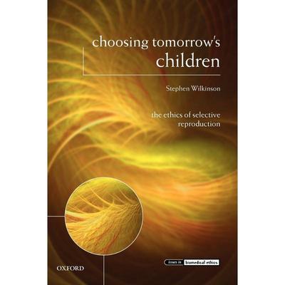预售【按需印刷】英文原版 Choosing Tomorrows Children选择明天的孩子们 牛津大学出版 原版进口正版书籍
