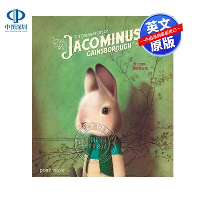 预售英文原版 雅各布·庚斯伯勒的平凡生活 The Ordinary Life of Jacominus Gainsborough 儿童绘本