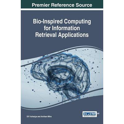 【预售 按需印刷】英文原版生物启发式计算在信息检索应用中的应用Bio-Inspired Computing for Information Retrieval Applicatio
