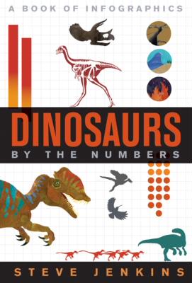 现货 英文原版 恐龙 Dinosaurs: By The Numbers 7 - 10岁 通过数字信息图表解读恐龙 儿童科学科普 Steve Jenkins 进口书籍正版