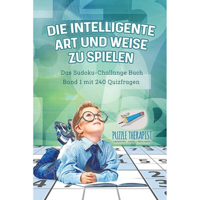 【预售 按需印刷】德文原版Die Intelligente Art und Weise zu Spielen | Das Sudoku-Challange Buch Band 1 mit 240 Quizfragen
