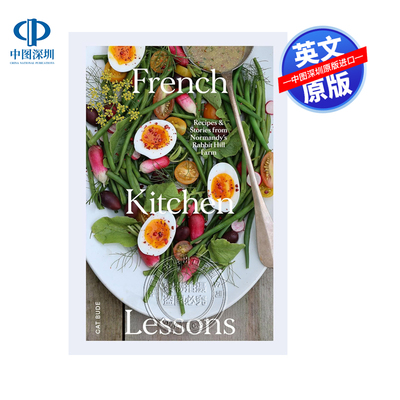 现货 英文原版 法国厨房课程：诺曼底兔山农场的食谱和故事 French Kitchen Lessons 进口英文正版书籍