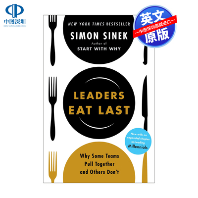 英文原版 领导者 Leaders Eat Last: Why Some Teams Pull Together and Others Don't 商业书籍 领导者指南 进口正版书籍
