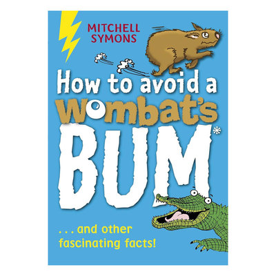 预售英文原版Mitchell Symons' Trivia Books #1: How to Avoid a Wombat's Bum米切尔西蒙斯的趣闻书1 如何避免袋熊屁股8-12岁