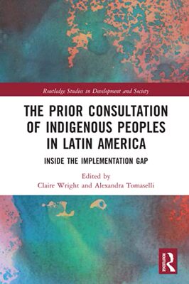 预售 按需印刷 The Prior Consultation of Indigenous Peoples in Latin America