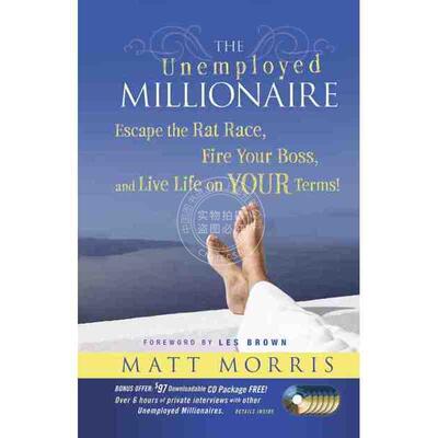 预售 按需印刷 失业的百万富翁：避免激烈的竞争，炒掉你的老板并依靠你自己的关系生活The Unemployed Millionaire: Escape The