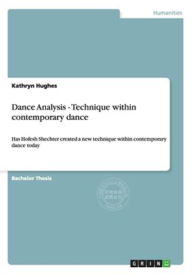 【预售 按需印刷】 Dance Analysis - Technique within contemporary dance
