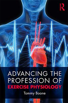 预售 按需印刷 Advancing the Profession of Exercise Physiology
